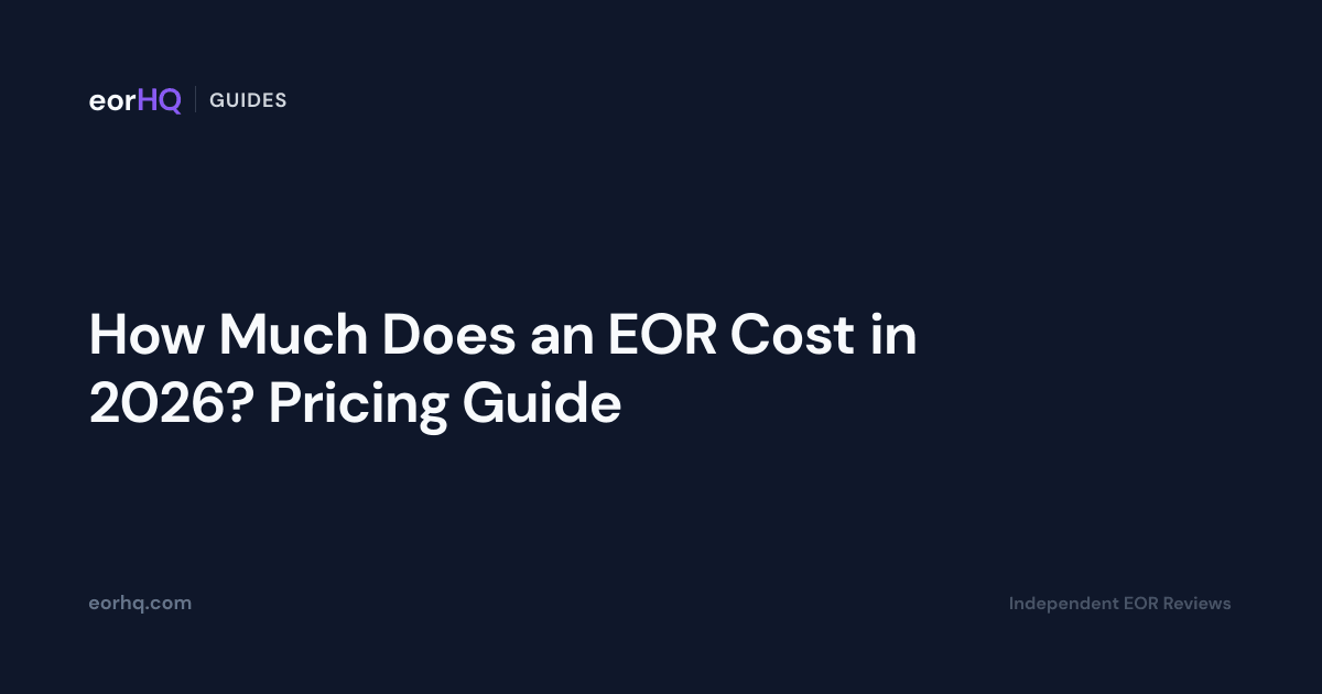 How Much Does an EOR Cost in 2026? Pricing Guide | eorHQ
